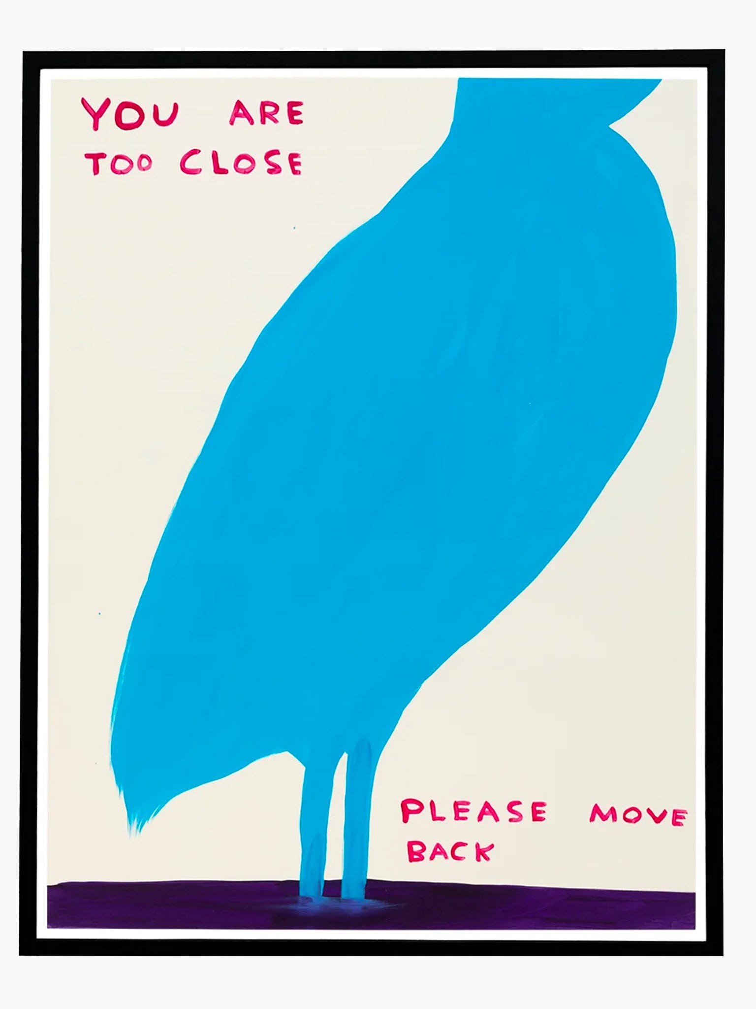 You Are Too Close Poster by David Shrigley (60x80cm) – Hands